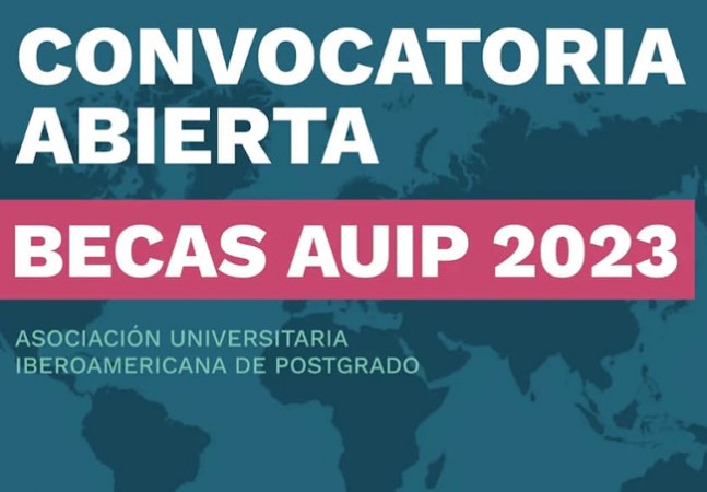 Convocan a inscribirse a Becas AUIP de posgrado 2023
