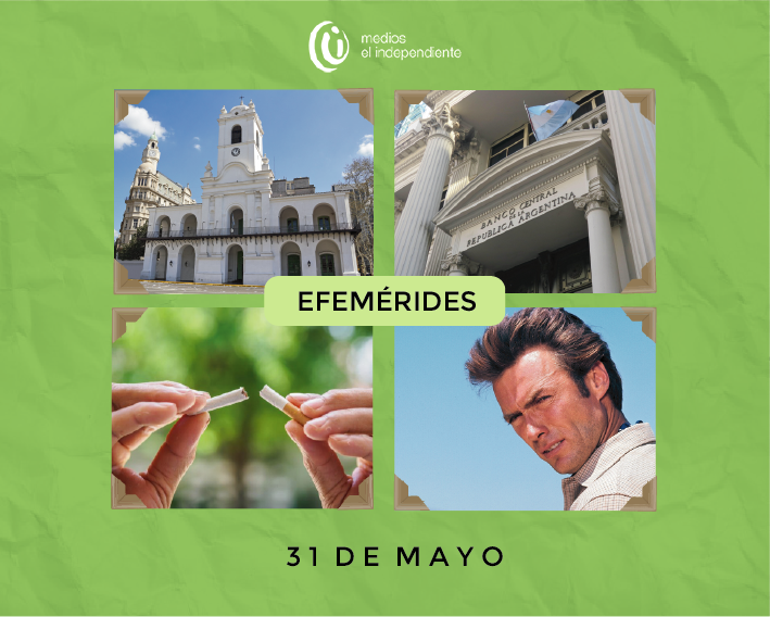 Efemérides del 31 de mayo: ¿Qué pasó un día como hoy?