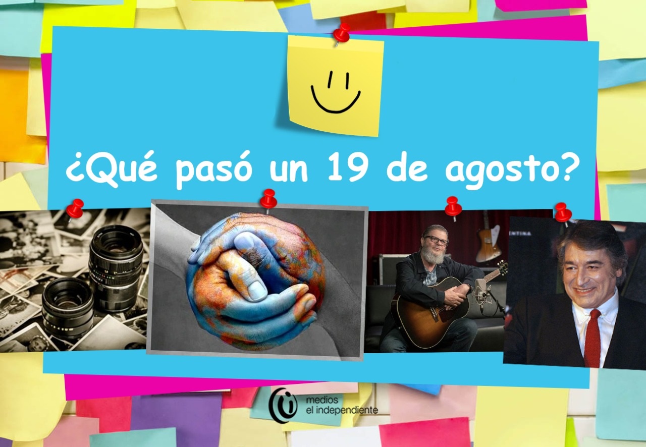 Efemérides de hoy: qué pasó un 19 de agosto