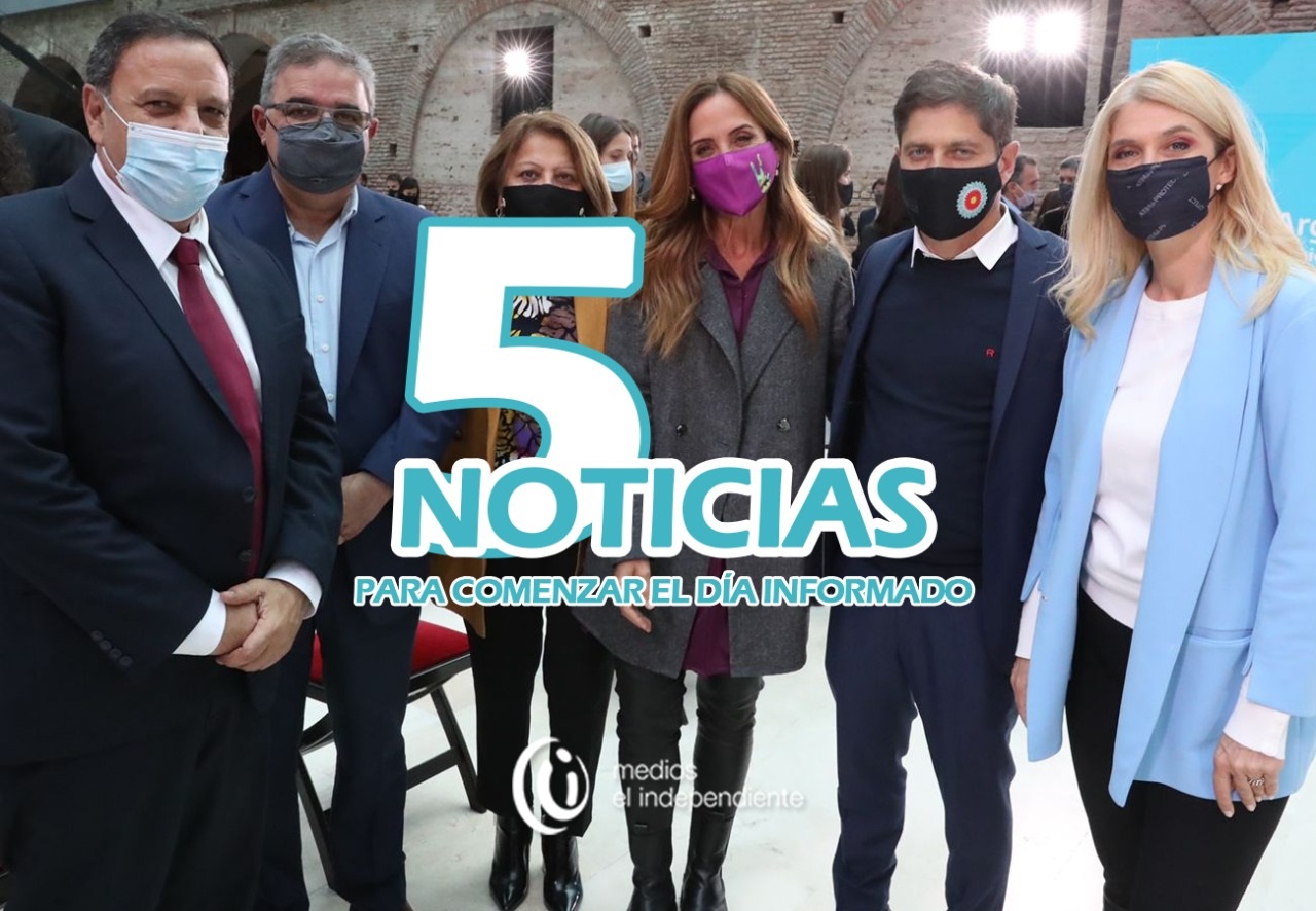 Las 5 Noticias para comenzar el día informado