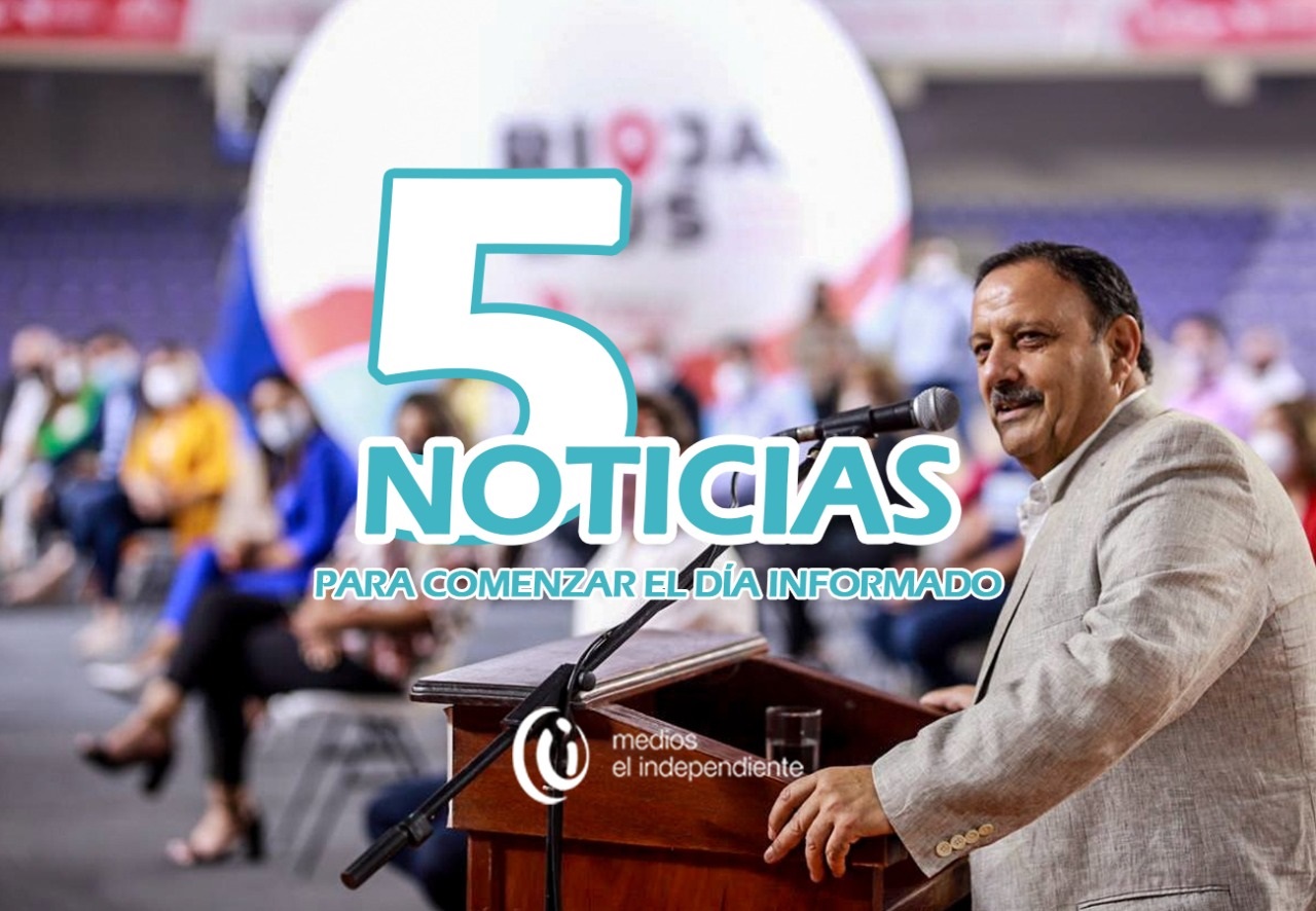 Las 5 Noticias para comenzar el día informado