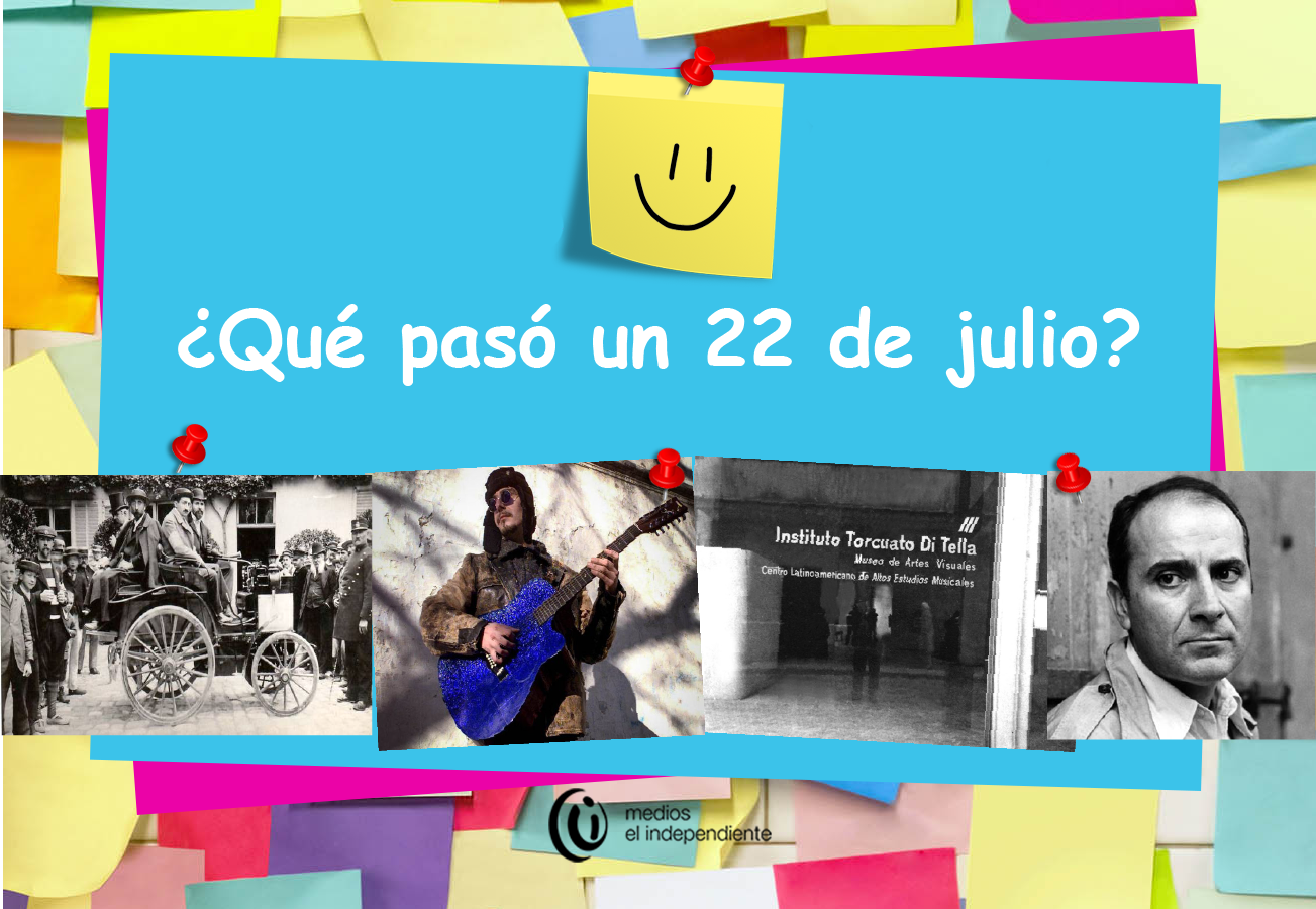 Efemérides de hoy: qué pasó un 22 de julio